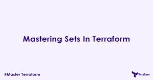 Mastering Sets In Terraform - ckdbtech