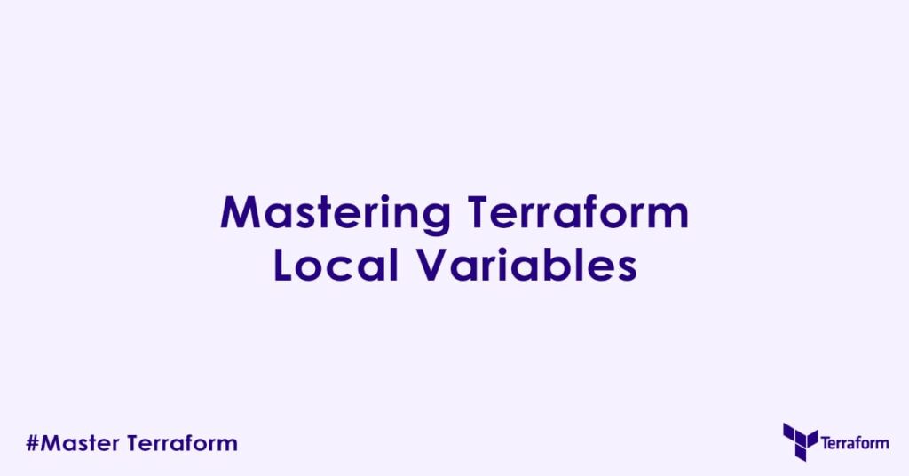 Mastering Terraform Local Variables - ckdbtech