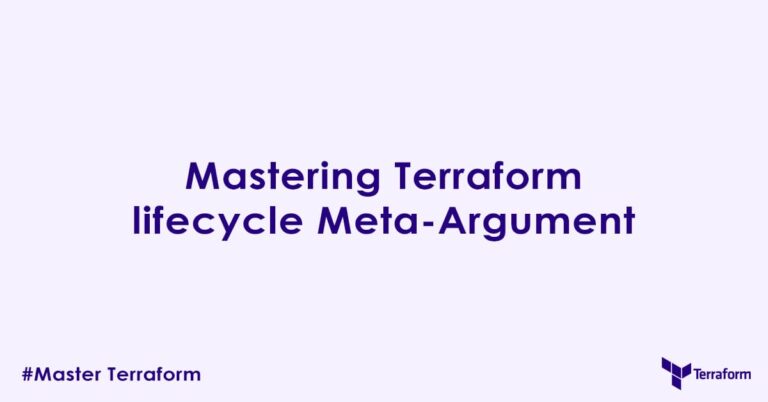 Mastering Terraform Lifecycle Meta Argument Ckdbtech