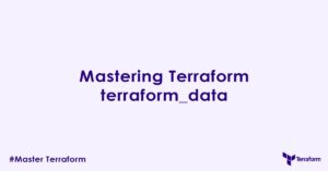 Mastering Terraform terraform_data - ckdbtech
