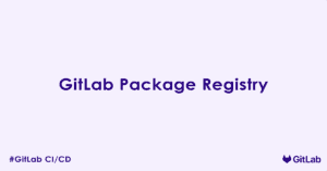 GitLab Package Registry - ckdbtech
